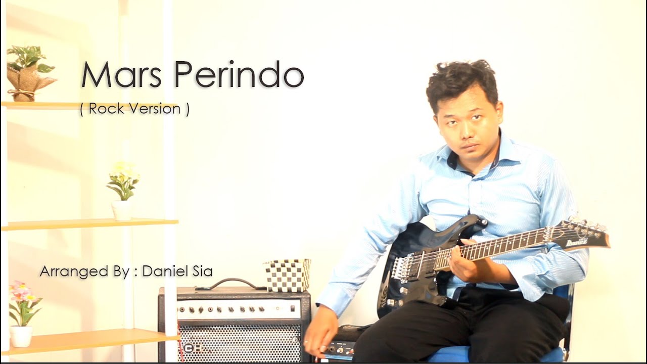 Mars Perindo Rock Version - Daniel Sia - YouTube