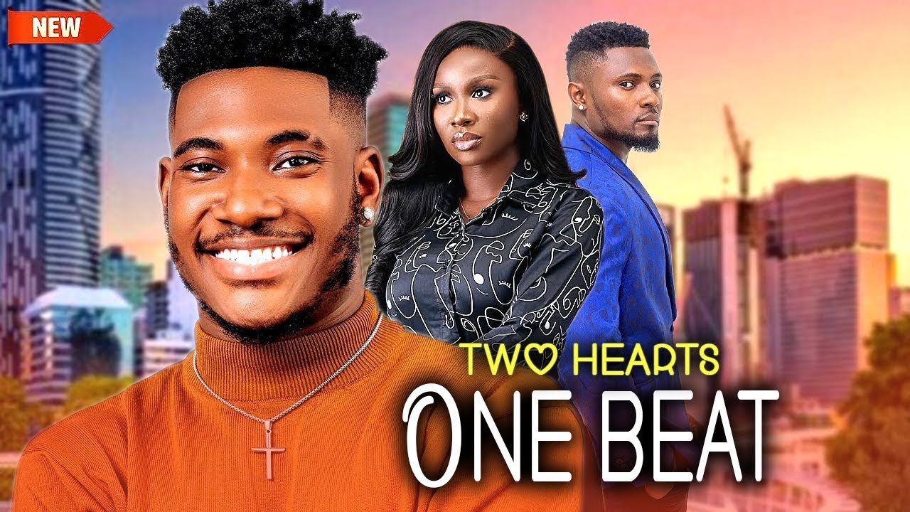 TWO HEARTS ONE BEAT 5&6 (New Movie) CHIDI DIKE, SONIA UCHE & MAURICE SAM - 2025 Nollywood Movie ...