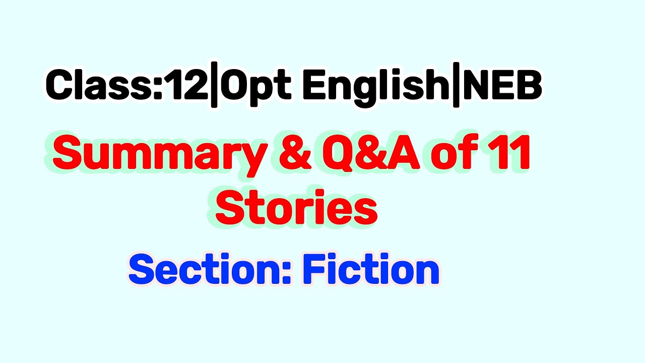 Class 12 Opt English Notes of Story Section | NEB - YouTube
