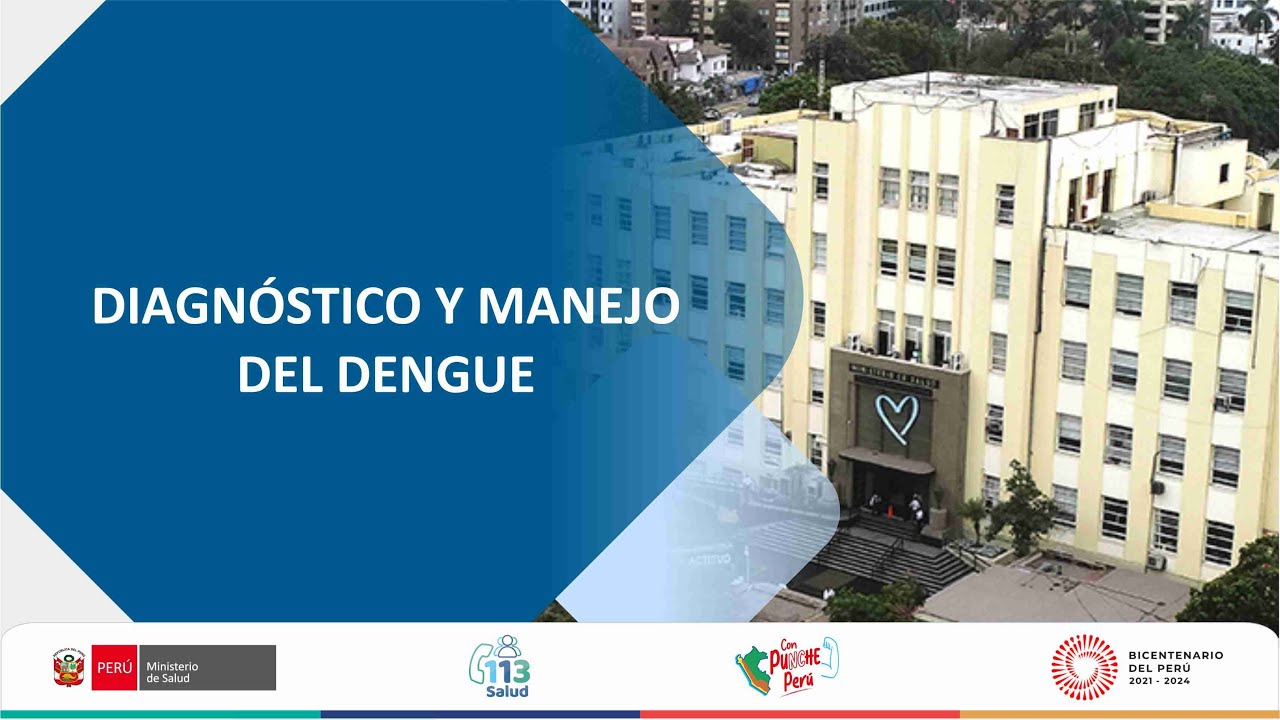DIAGNÓSTICO Y MANEJO DEL DENGUE - YouTube
