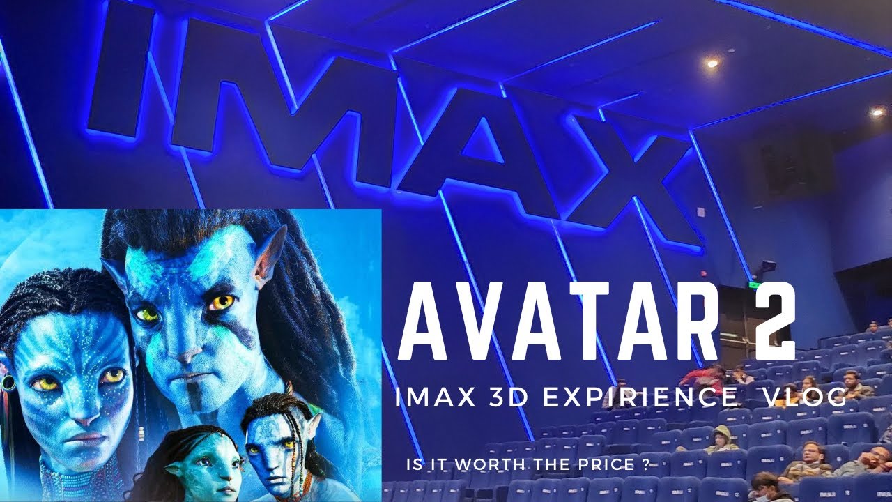 Watching Avatar 2 in IMAX 3D | Avatar IMAX 3D Experience - YouTube