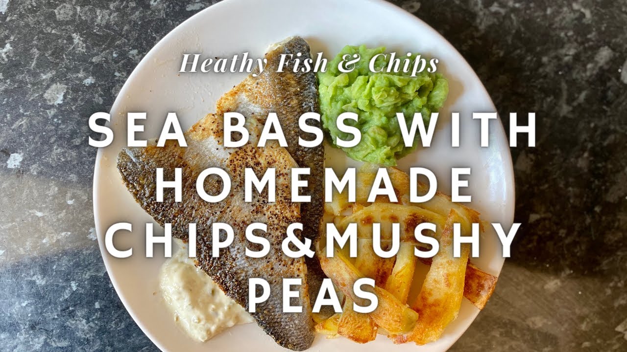 Healthy Fish and Chips Meal | Crispy Oven Fries, Sea Bass & Mushy Peas ...