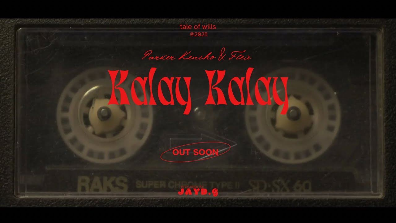 KALAY KALAY || Parker Kencho & Flex || Official Teaser - YouTube