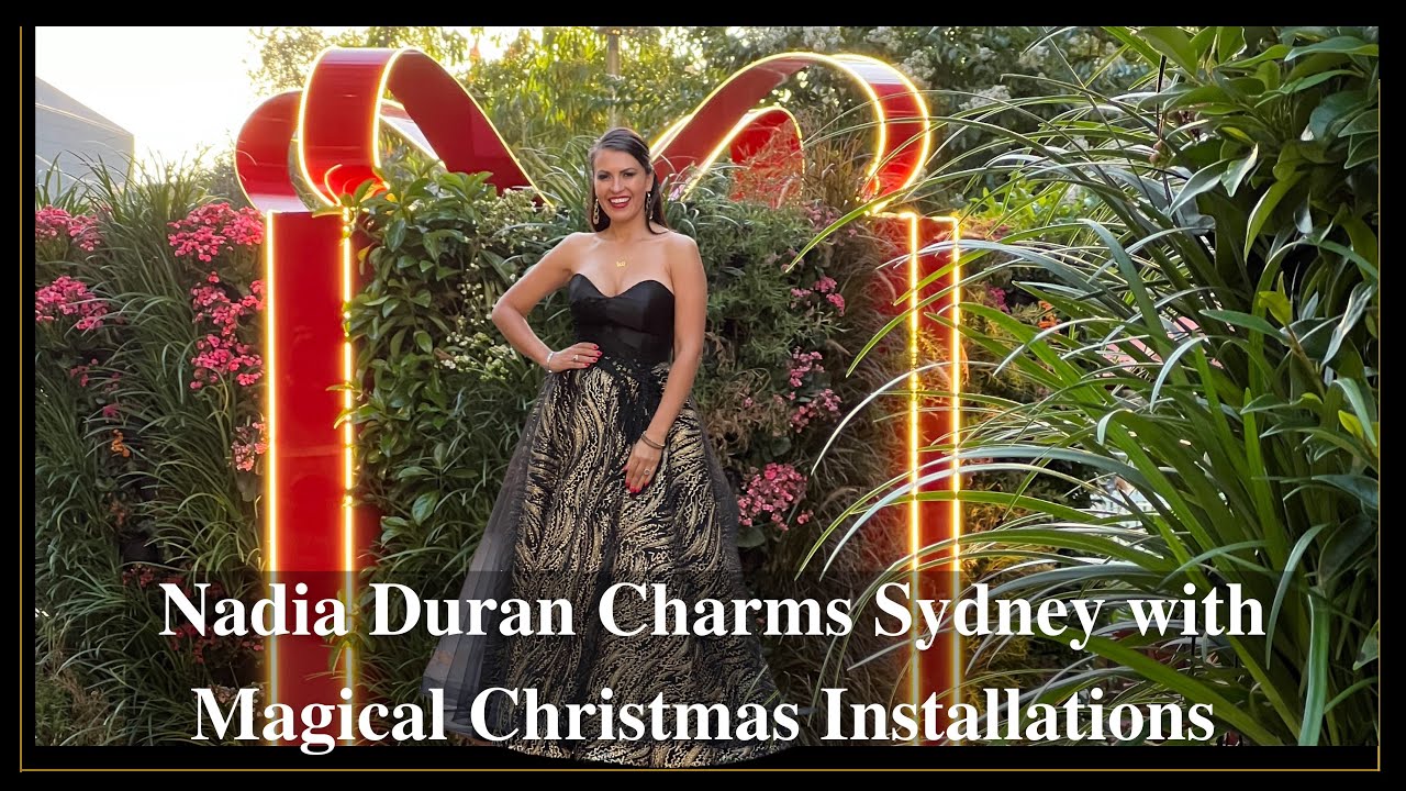 Nadia Duran turned Sydney Australia into a festive paradise with ...