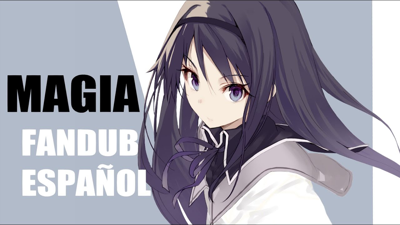 「Magia || Kalafina」 Fandub español 【Thelucialive】 - YouTube