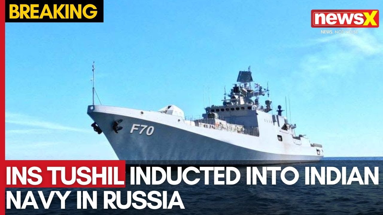 Russia-Made Guided Missile INS Tushil Inducted Into Indian Navy | NewsX ...