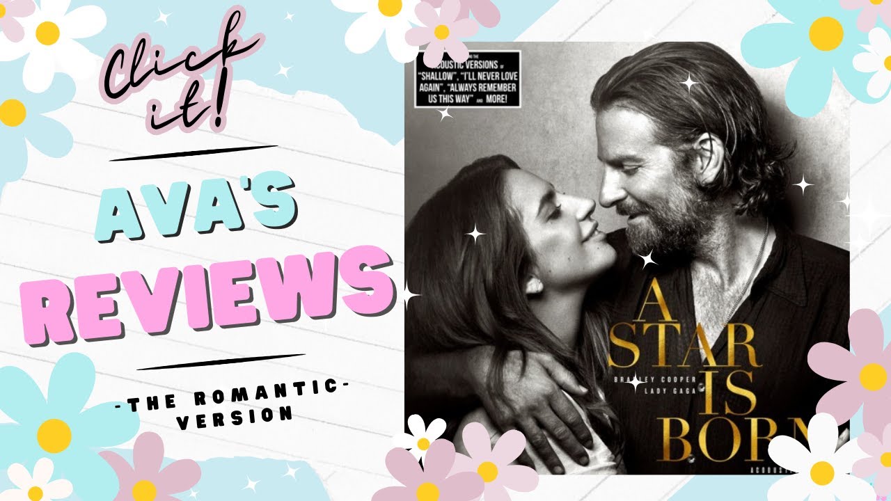 A STAR IS BORN recap: The Romantic version - YouTube
