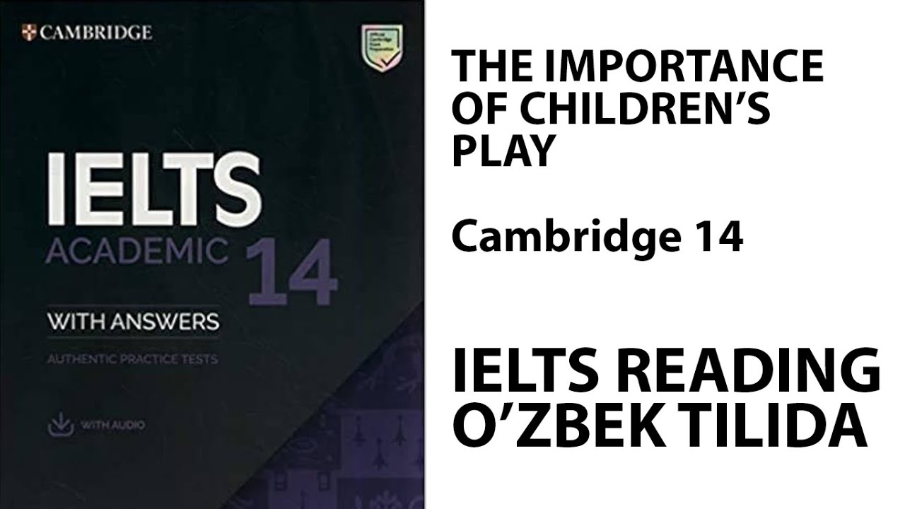 The Importance of Children's Play Cambridge 14 Test 1 | IELTS READING O ...
