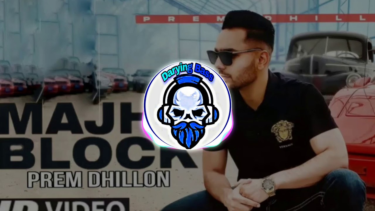 Majha Block By Prem Dhillon||Bass Boosted||Latest Punjabi Song 2020 ...