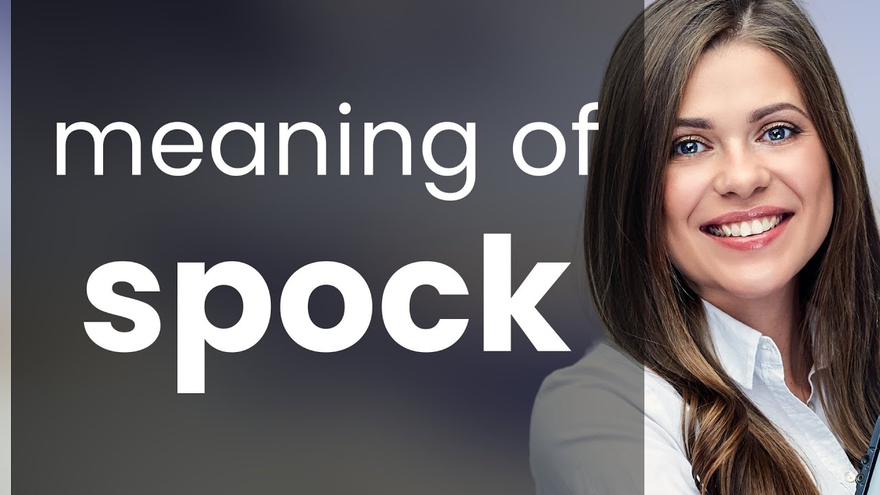 Spock • meaning of SPOCK - YouTube