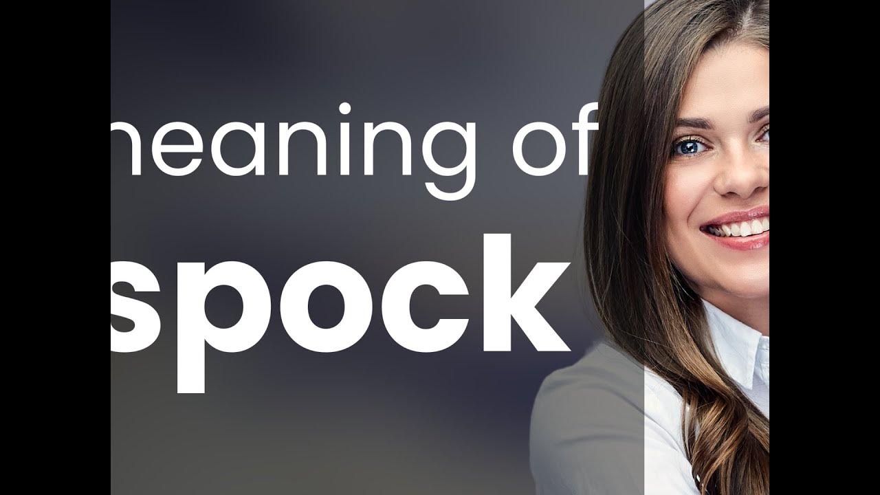 Spock • meaning of SPOCK - YouTube