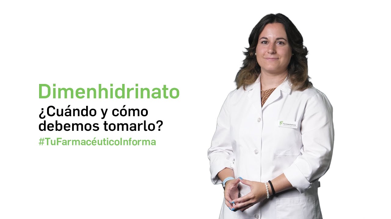 Dimenhidrinato ¿cuándo y cómo debemos tomarlo? Tu Farmacéutico Informa ...