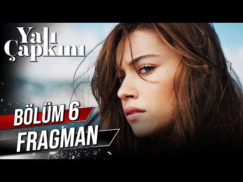 Yalı Çapkını 6. Bölüm Fragman