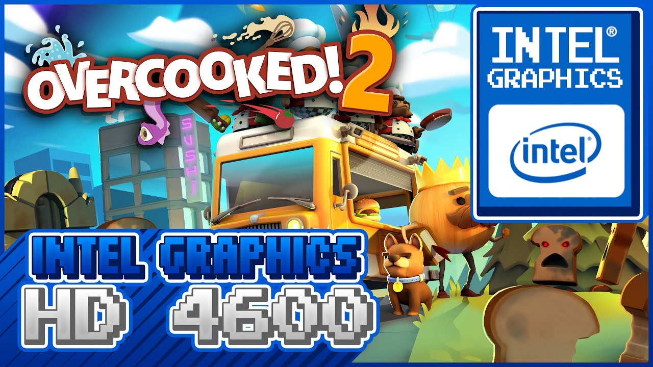 OVERCOOKED 2 con una INTEL HD 4600! | @pxiero - YouTube