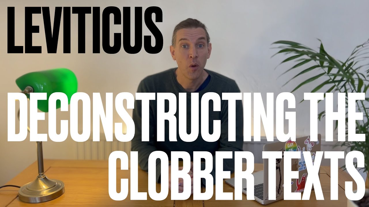 Leviticus – Deconstructing the Clobber Texts - YouTube