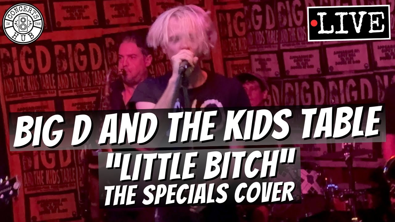 Big D and the Kids Table "Little Bitch" The Specials Cover LIVE - YouTube