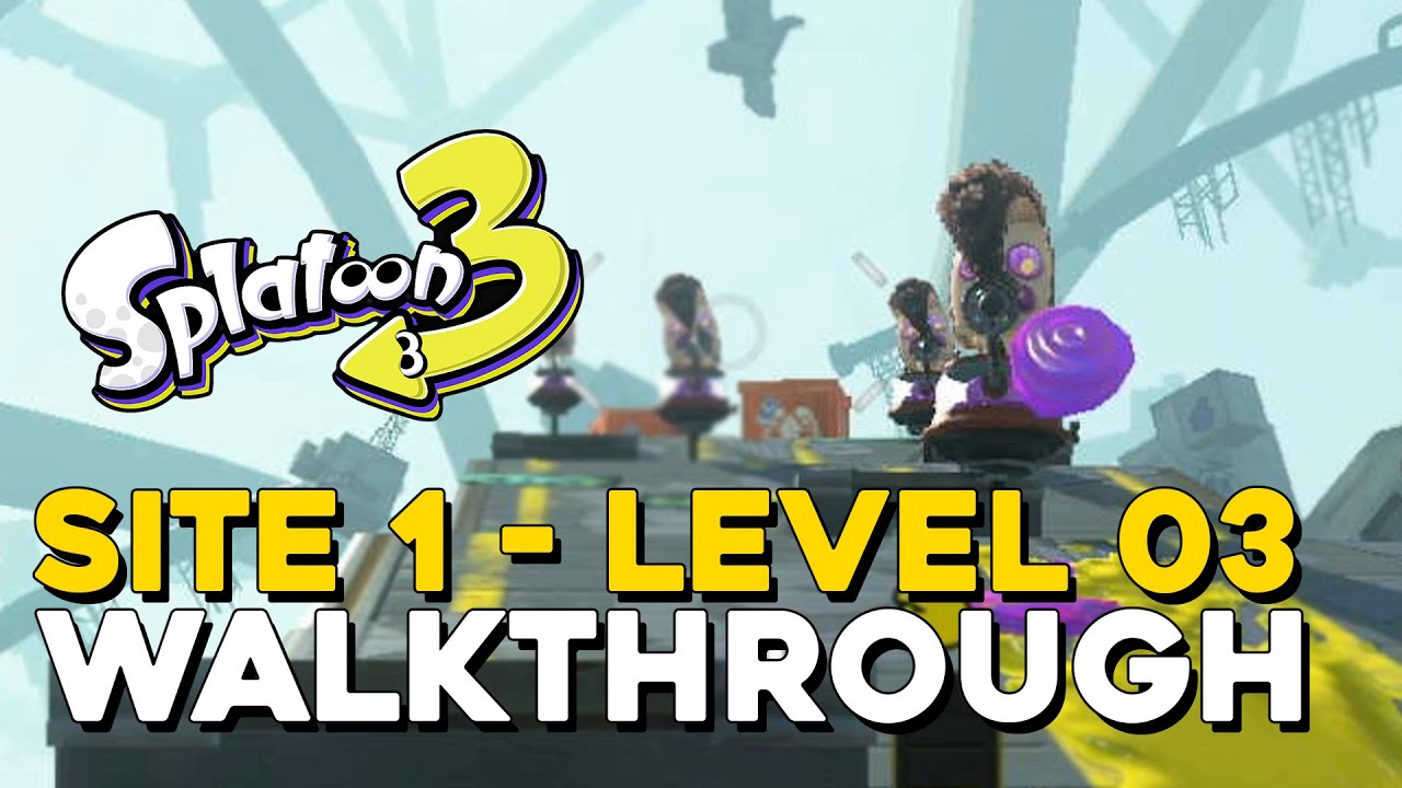 Splatoon 3 Splat You On The Flip Side Walkthrough (Site 1 - Level 03 ...