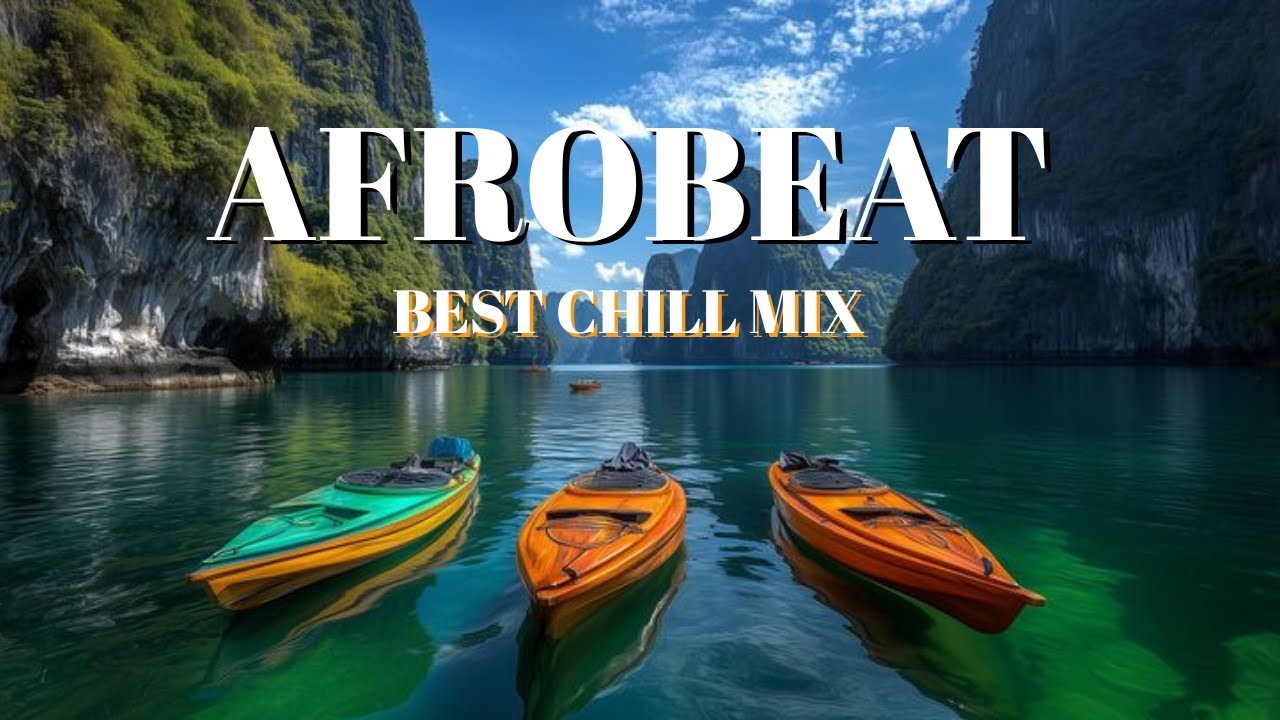 AFROBEAT CHILL BEST MIX 🔥 - YouTube