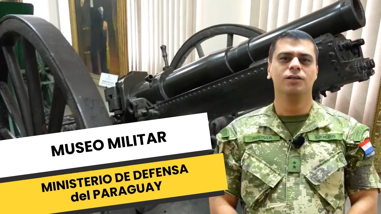 Conocé el MUSEO MILITAR del MINISTERIO DE DEFENSA del PARAGUAY - YouTube