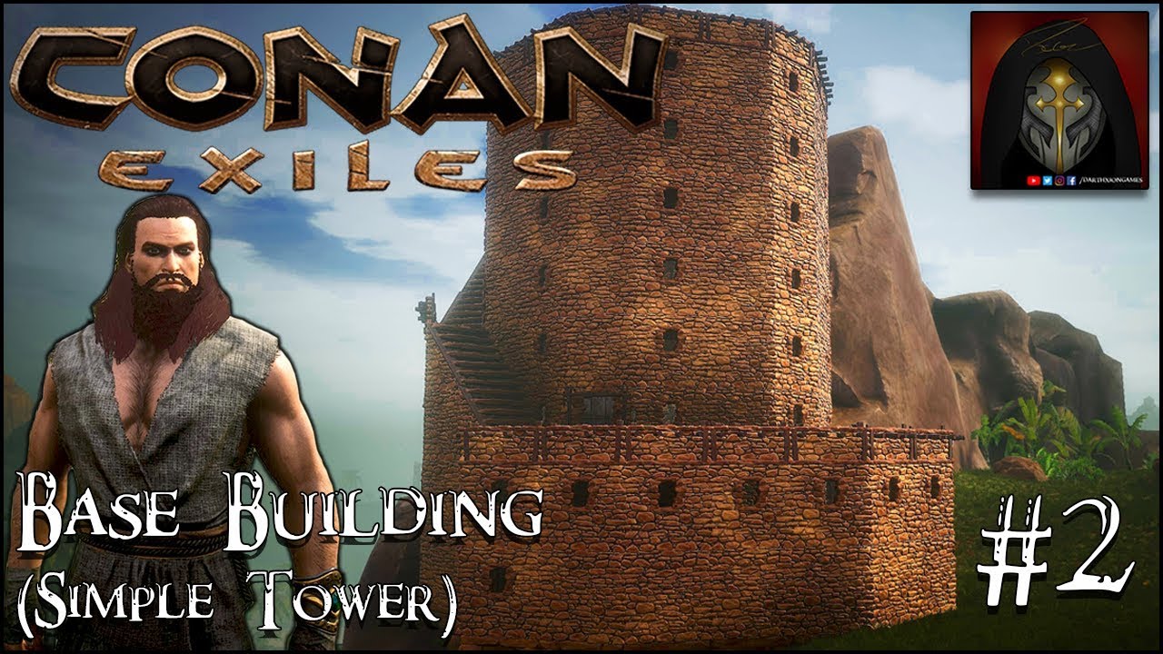 A SIMPLE CASTLE TOWER | Conan Exiles [Part 2] - Base Building - YouTube
