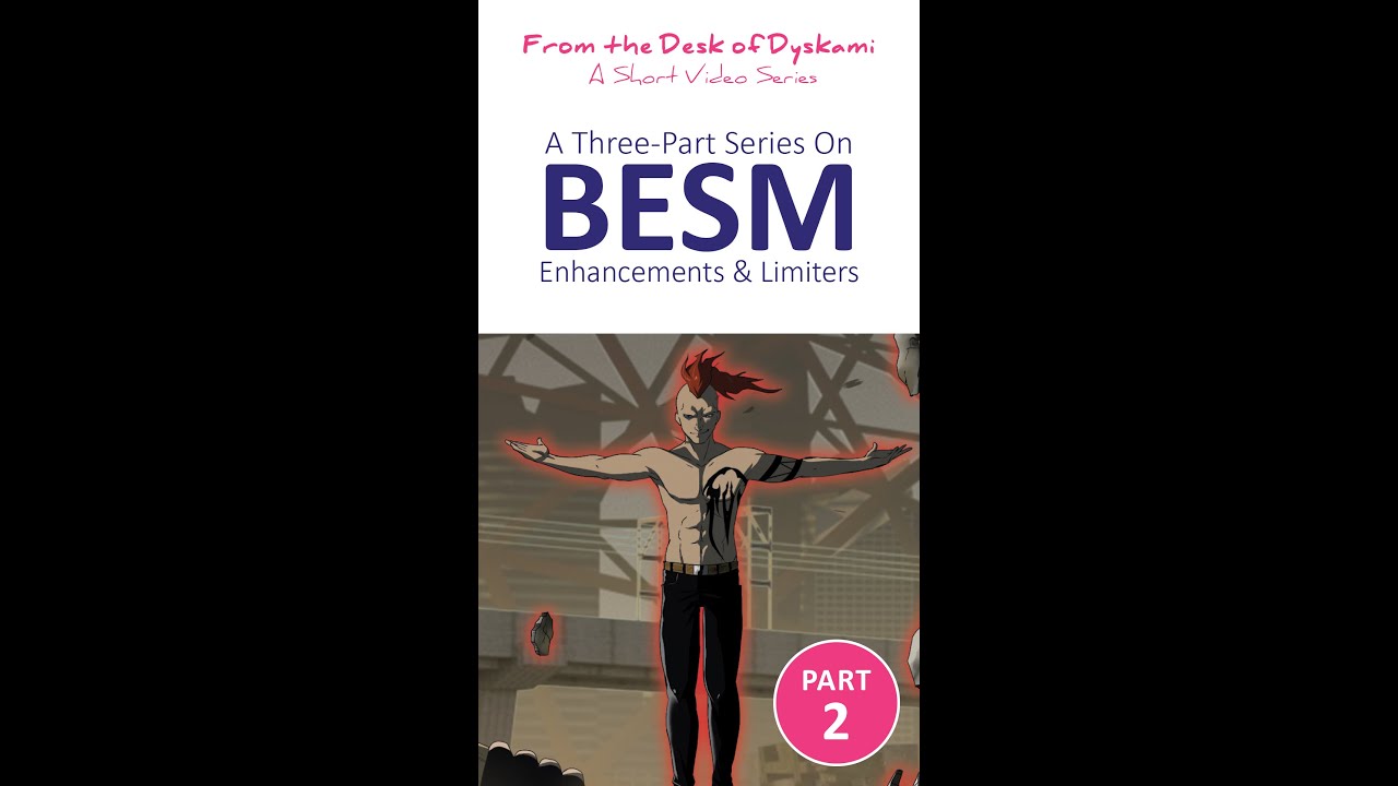 BESM Four Edition’s Enhancements and Limiters (Part 2 of 3) - YouTube