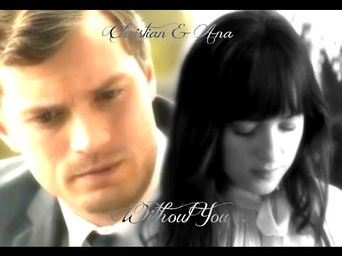 Christian And Ana ~ Without you