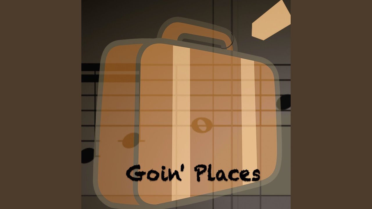 Goin' Places - YouTube