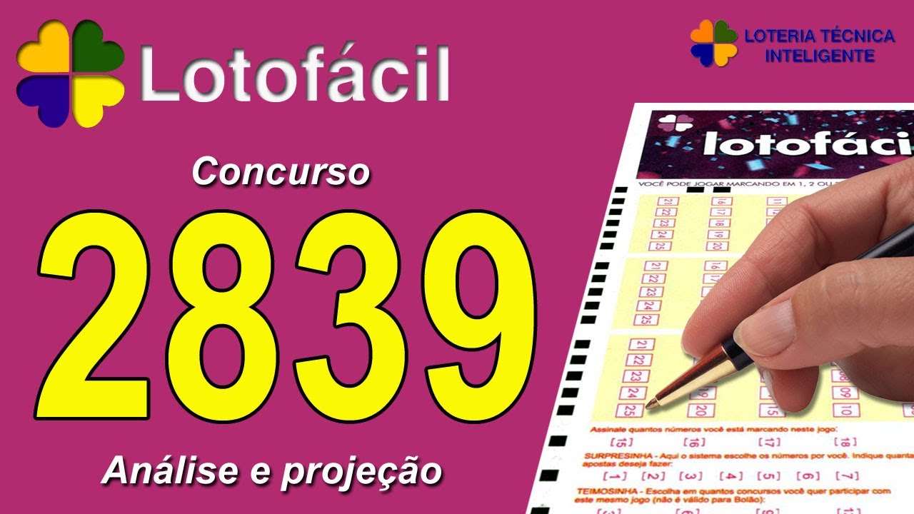 ANÁLISE E PROJEÇÃO PARA O CONCURSO 2839 DA LOTOFÁCIL - YouTube
