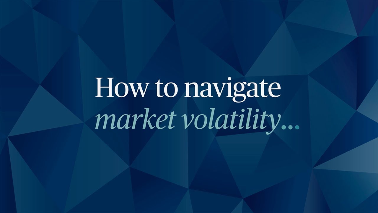 How to navigate market volatility - YouTube
