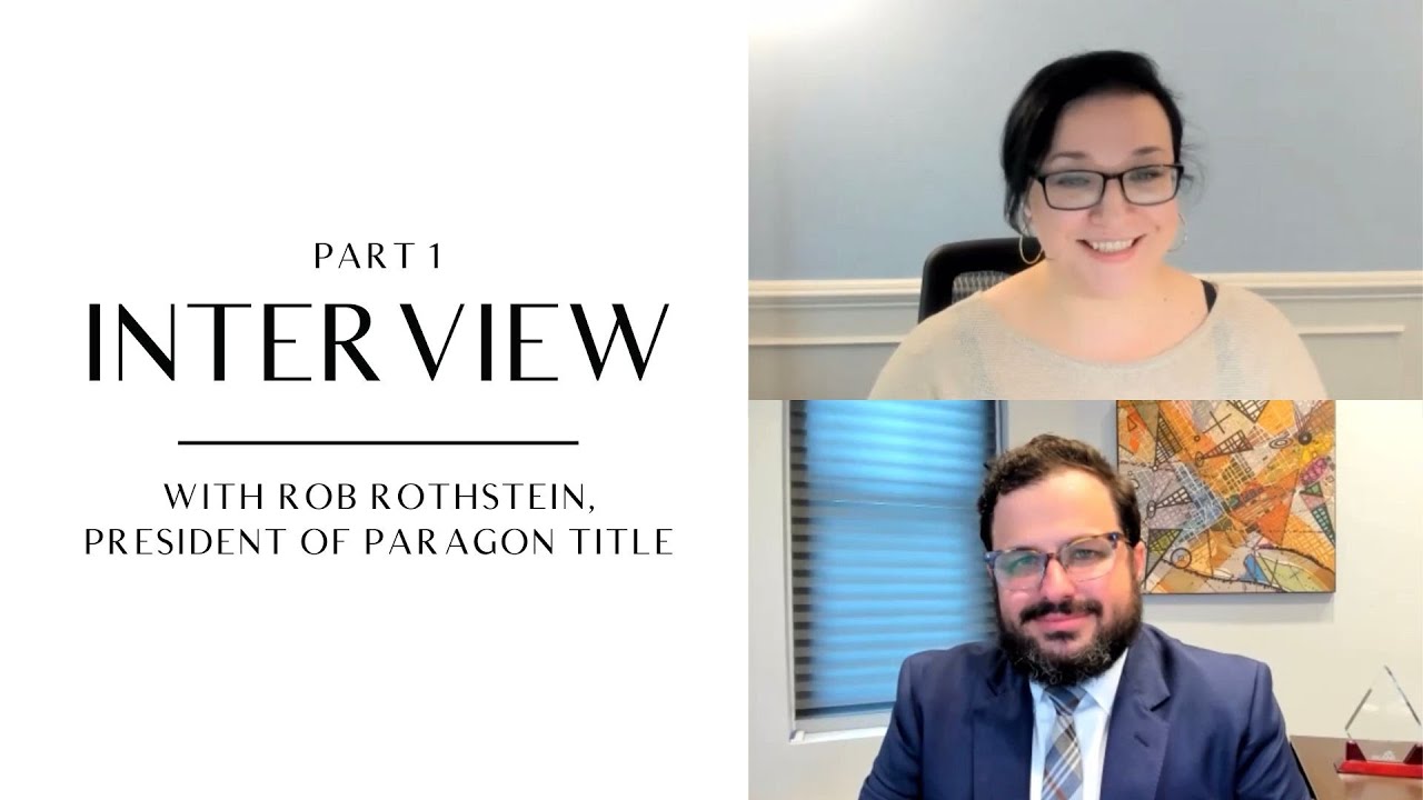 Interview with Rob Rothstein, President of Paragon Title - YouTube