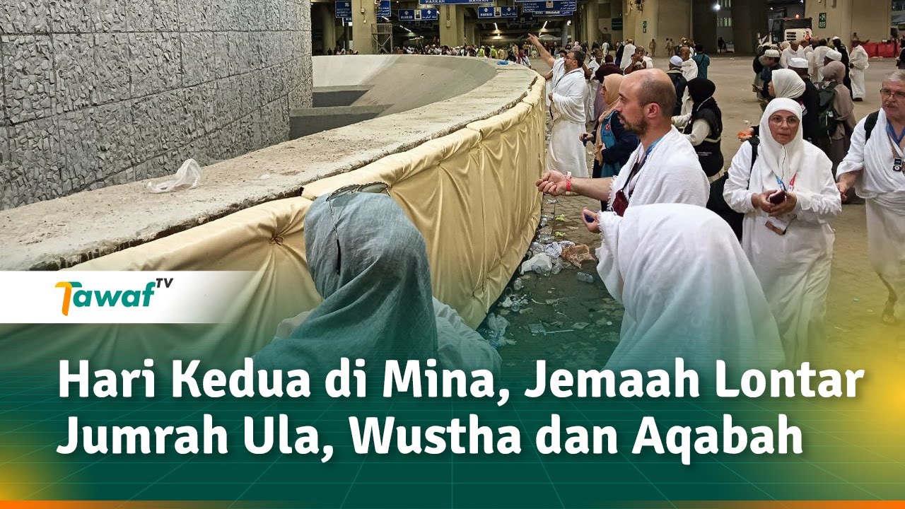 Hari Kedua di Mina, Jemaah Lontar Jumrah Ula, Wustha dan Aqabah - YouTube
