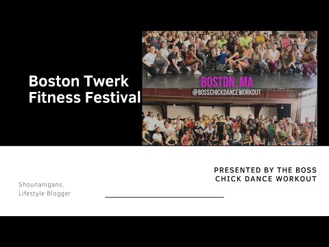 The Boss Chicks Dance Workout: Boston Twerk Fitness Festival