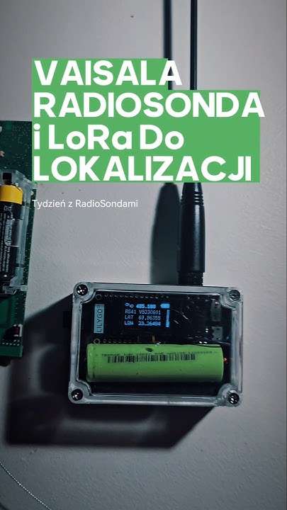 RADIOSONDA Vaisala RS41 i lora do lokalizacji #Sonda #radiosonda # ...
