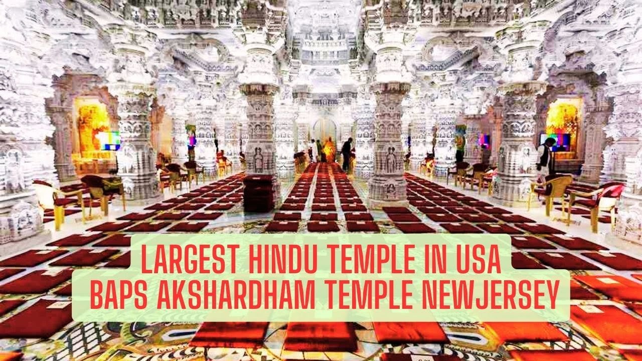 Largest Hindu Temple in USA | Baps Swaminarayan Akshardham temple New ...