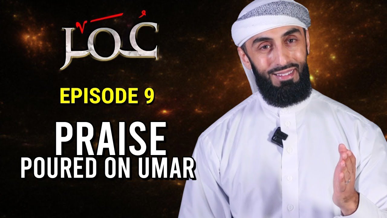 Episode 9: Praise Poured on 'Umar | 'Umar r.a | The Chosen Ten series with Ali Hammuda - YouTube