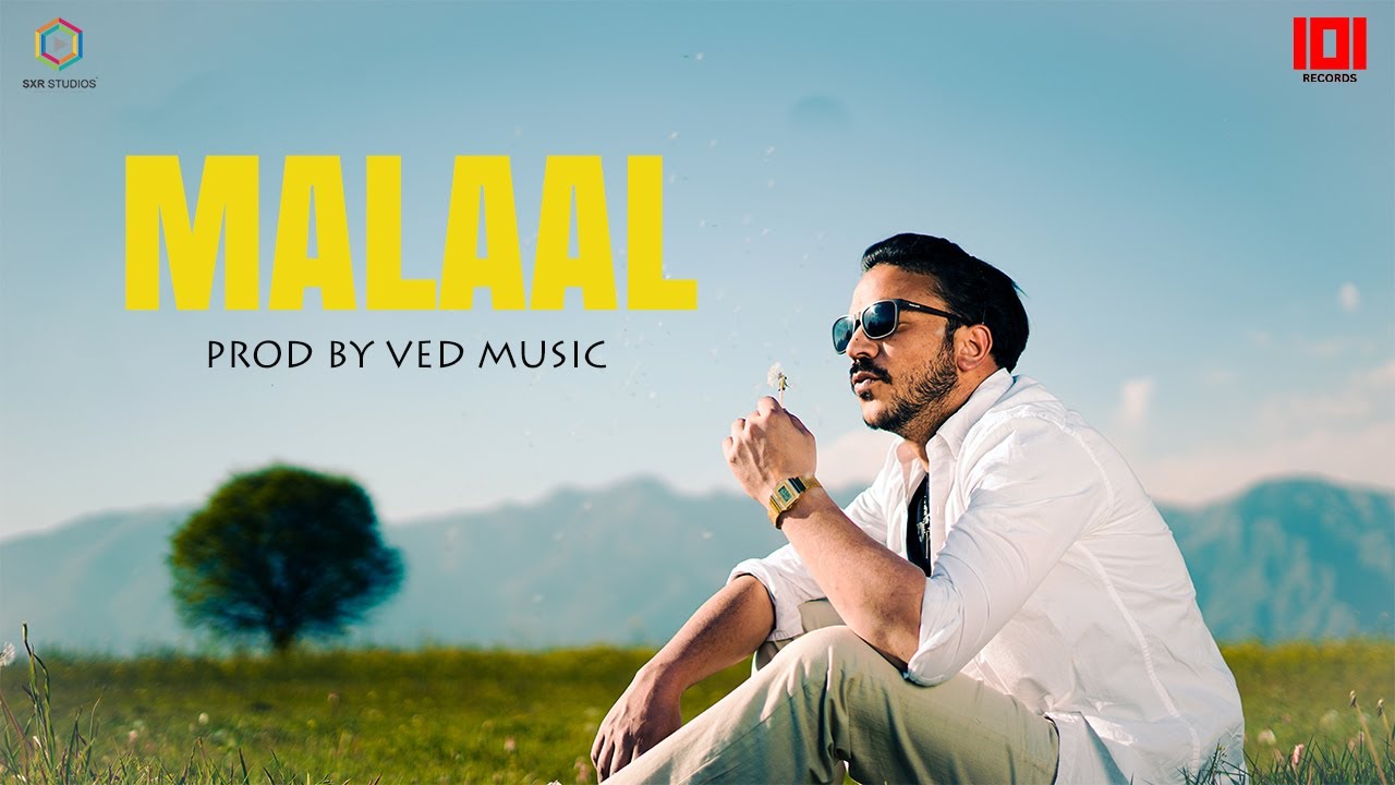 SXR - Malaal (Official Video) | Prod. By Ved Music | 101 Records ...