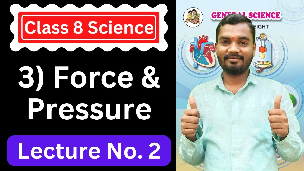 3) Force & Pressure | Class 8 Science | Lecture 2 | Maharashtra Board ...
