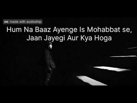 Hum Na Baaz Ayenge Mohabbat Se By MUSIC CITY USAII Cover Song Of Hadiga ...
