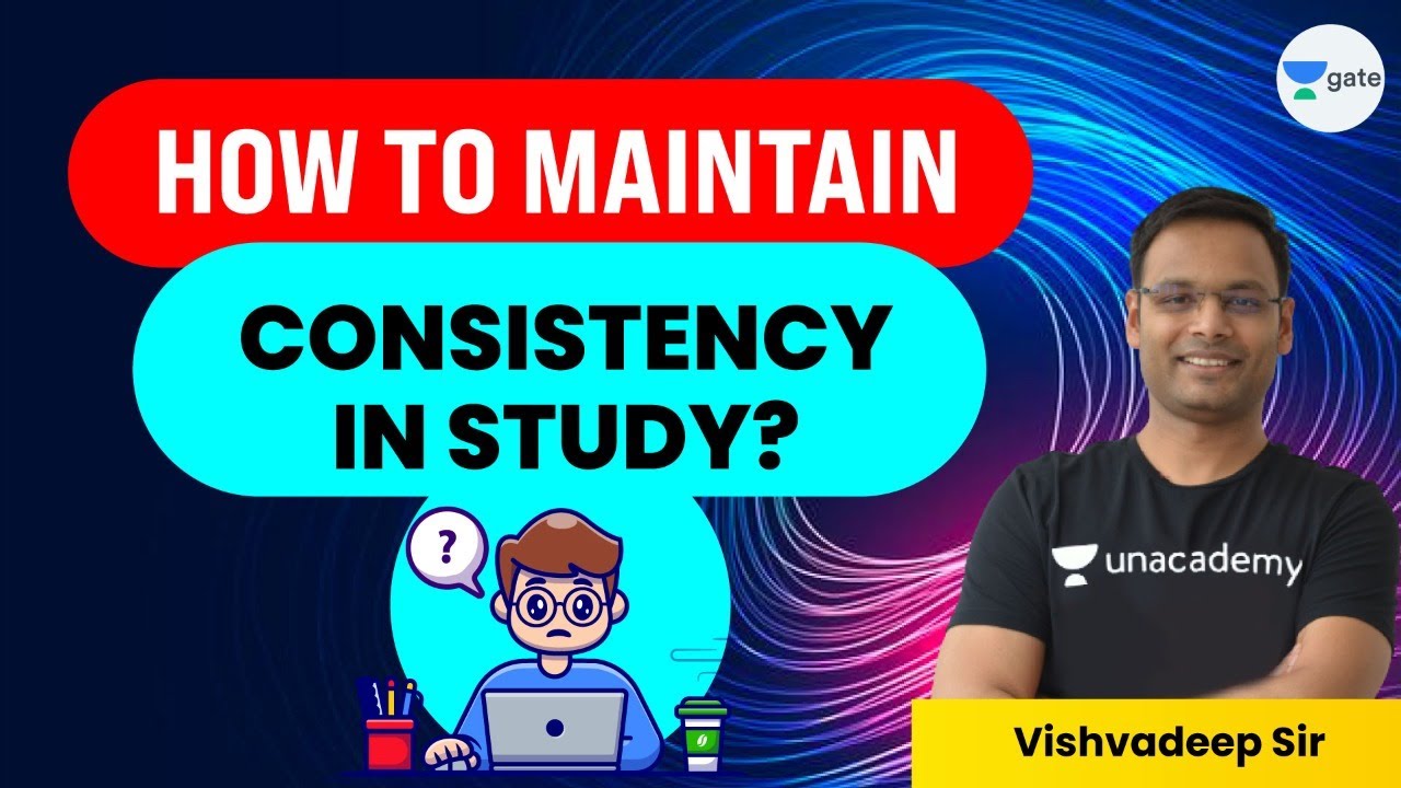 How to Maintain Consistency in Study? - Must Watch this Video | GATE ...