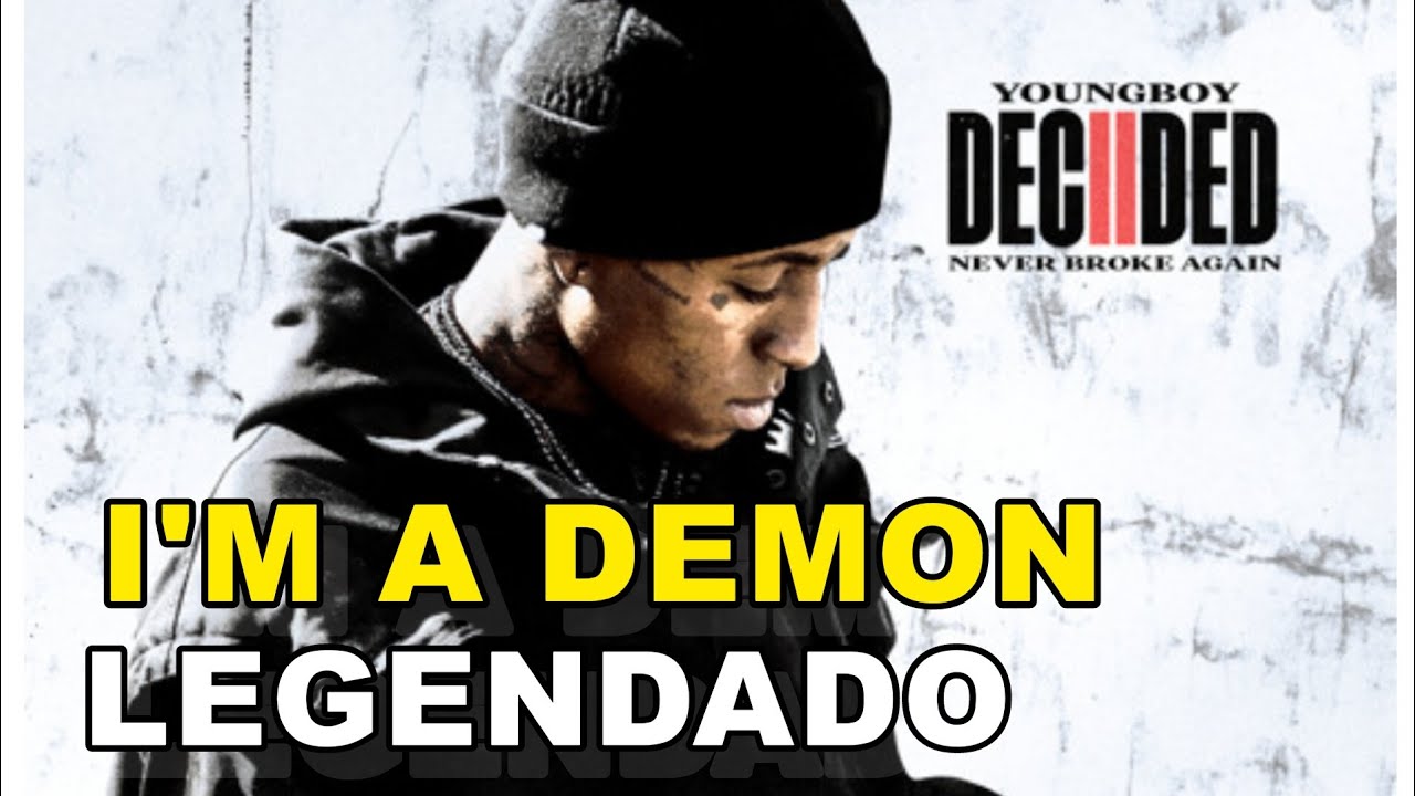 Nba Youngboy - I'm a Demon (Legendado) (Decided 2) #nbayoungboy # ...