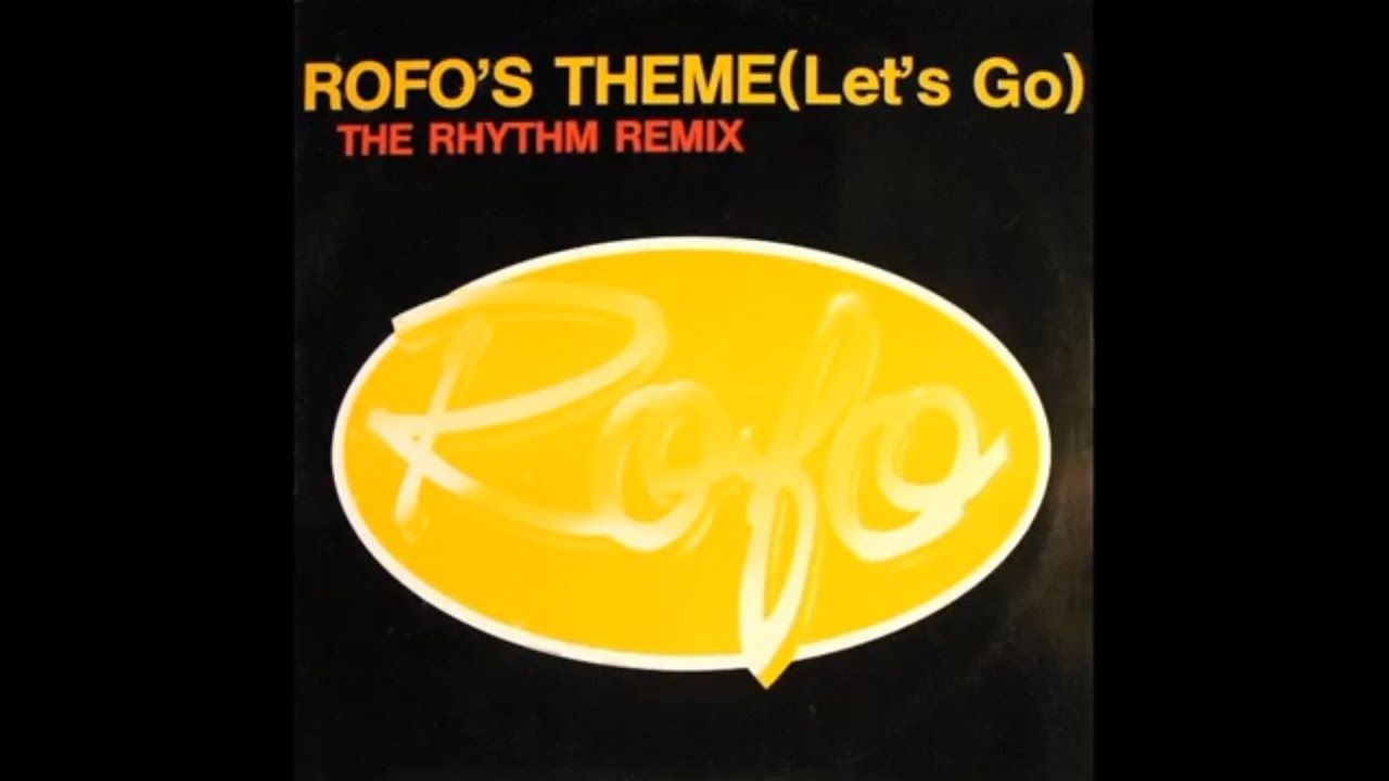 ROFO - ROFO'S THEME (12" SPECIAL THE RHYTHM REMIX) - 1989 - YouTube