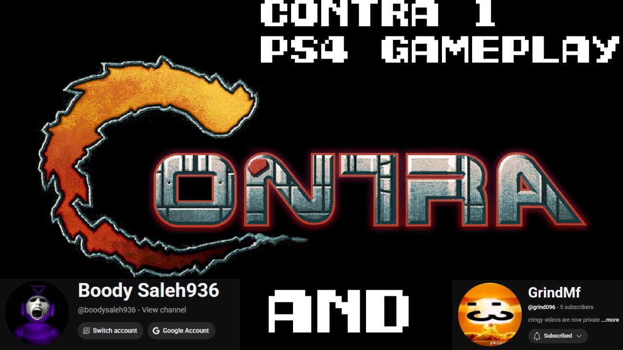 Contra 1 PS4 Gameplay By Boody Saleh936 ft: @grind096 - YouTube