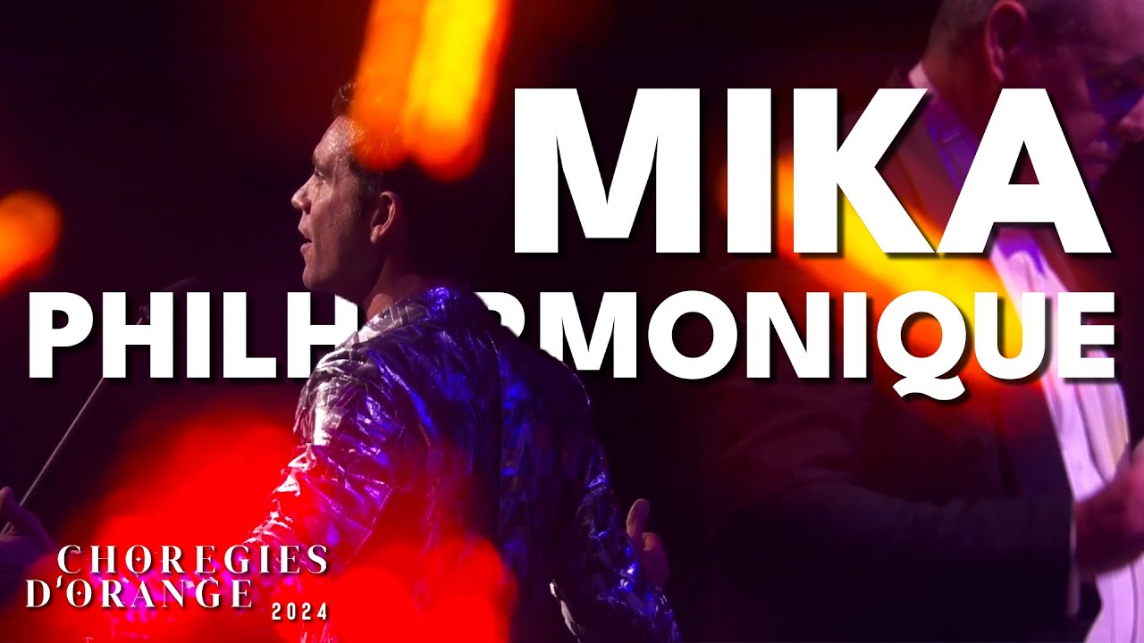 MIKA PHILHARMONIQUE - Chorégies d'Orange 2024 - YouTube
