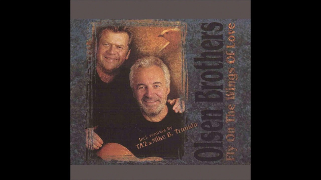 2000 The Olsen Brothers (Brødrene Olsen) - Fly On The Wings Of Love ...