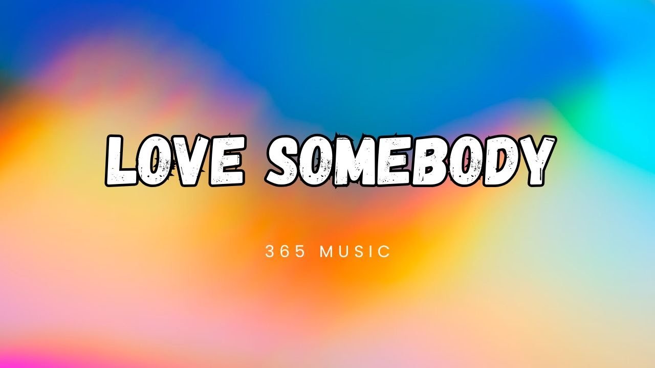 365 Music - Love Somebody (Official Audio) [No Copyright Music] - YouTube