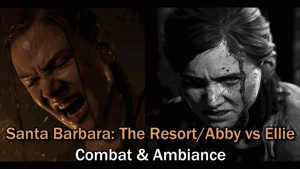 ("Santa Barbara: The Resort/Abby vs Ellie") The Last of Us Part 2 OST ...
