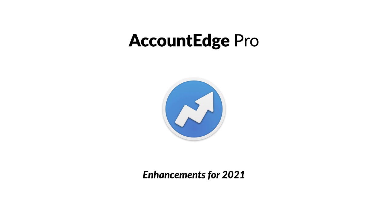 AccountEdge Pro US - 2021 Enhancements - YouTube