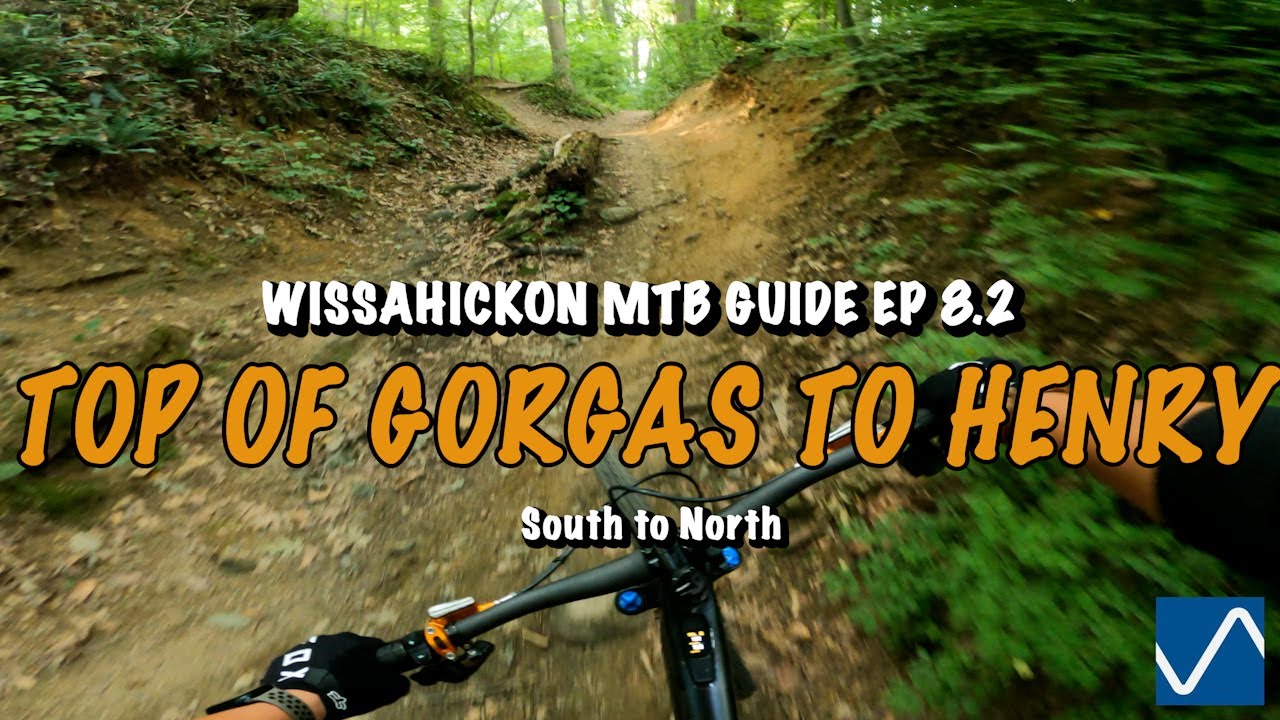 Wissahickon MTB Guide EP 8.2: Top of Gorgas to Henry (South to North ...