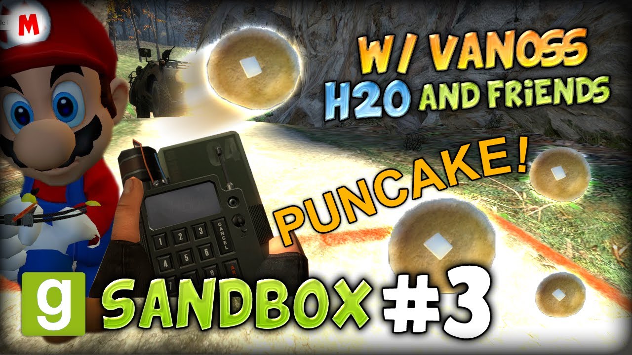 GMOD SANDBOX #3 (w/ VanossGaming, H2O and Friends) - HILARIOUS PUNCAKES ...