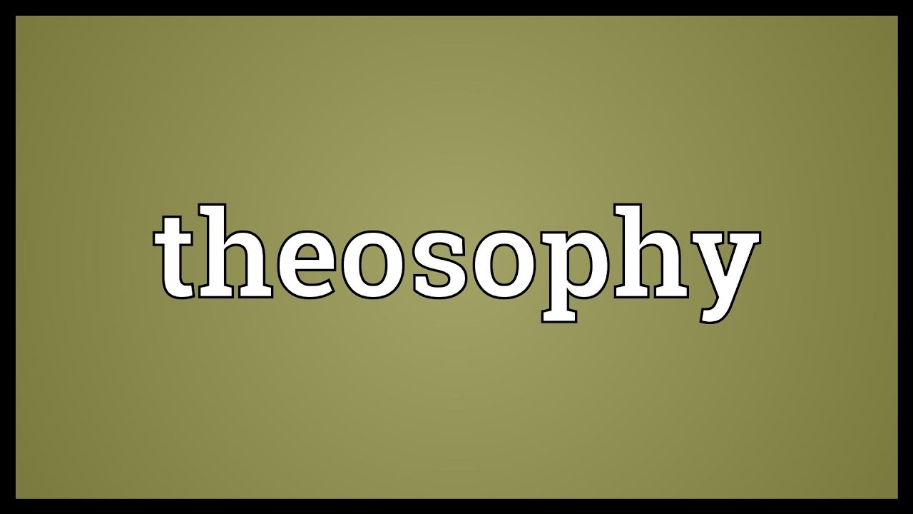 Theosophy Meaning - YouTube